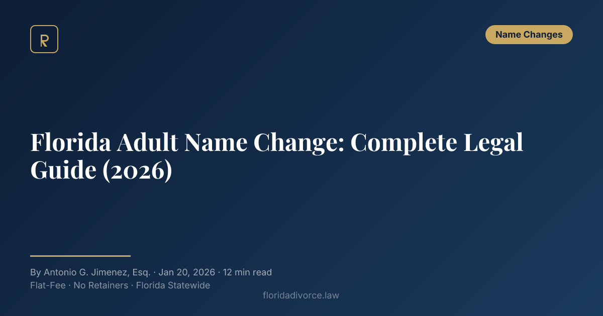 Florida Adult Name Change: Complete Legal Guide (2026) | Divorce Law PLLC