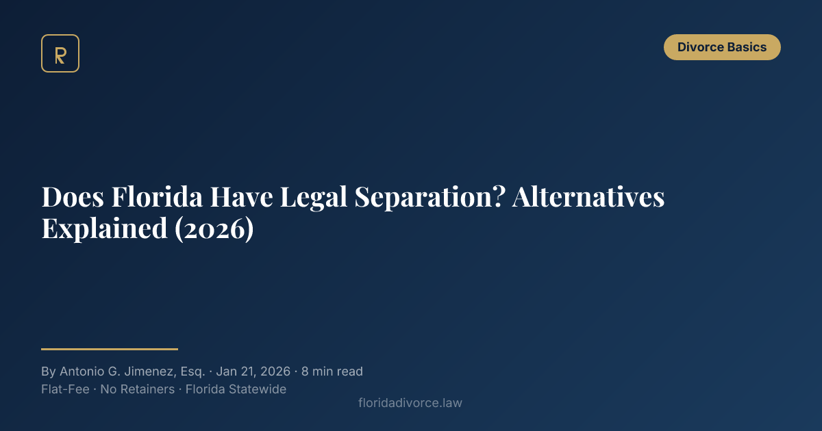 Does Florida Have Legal Separation? Alternatives Explained (2026 ...